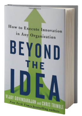 Beyond the Idea: How to Execute Innovation in Any Organization ...