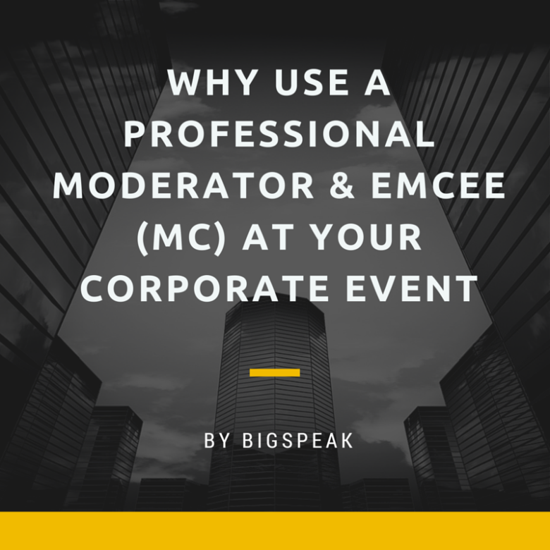 Use A Professional Moderator & Emcee At Your Event - BigSpeak