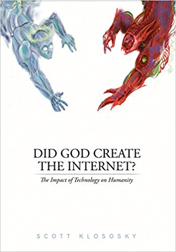 Did God Create the Internet?: The Impact of Technology on Humanity ...