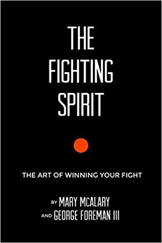 The Fighting Spirit: The Art of Winning Your Fight - BigSpeak ...