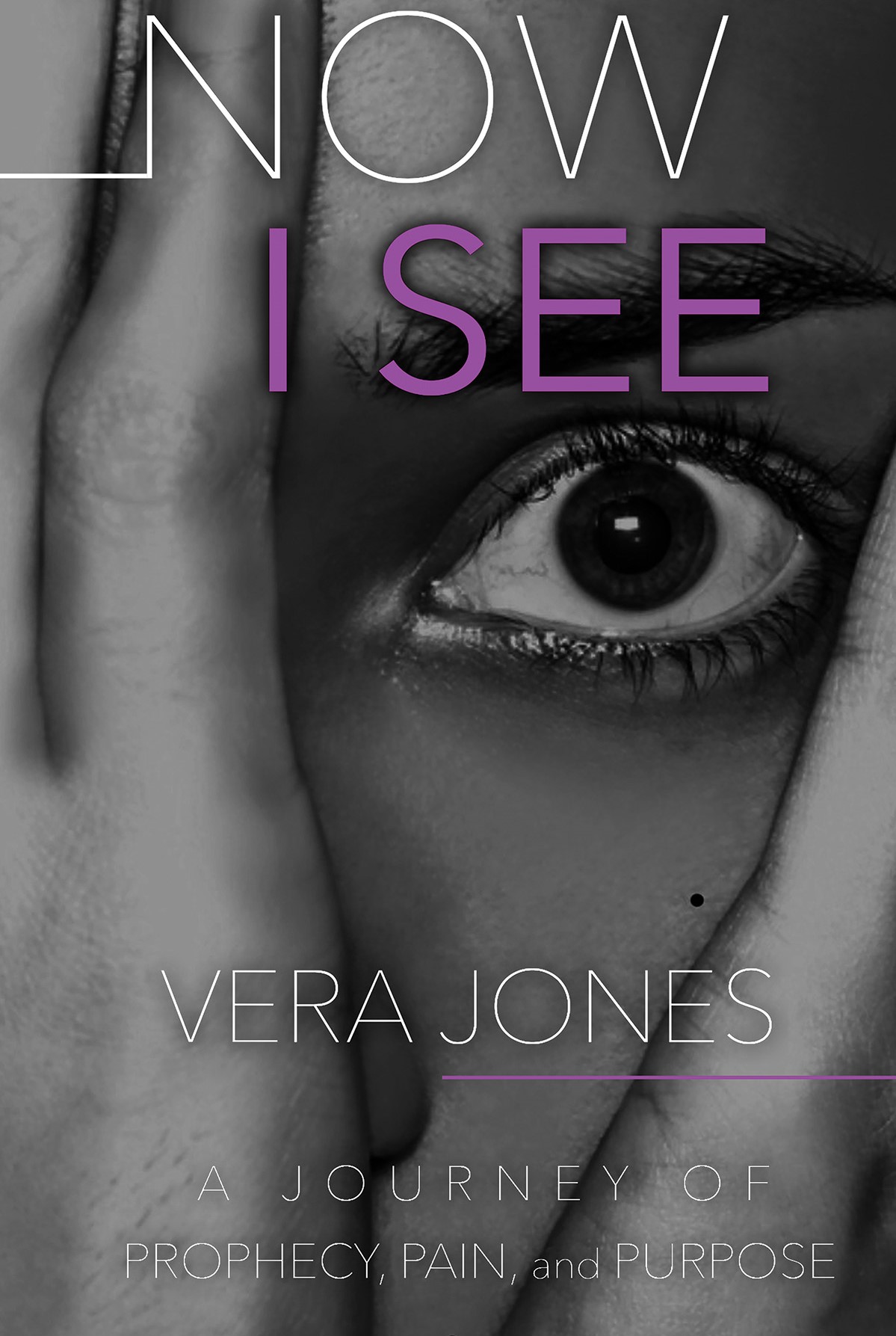 Now I See – A Journey of Prophecy, Pain, and Purpose - BigSpeak ...