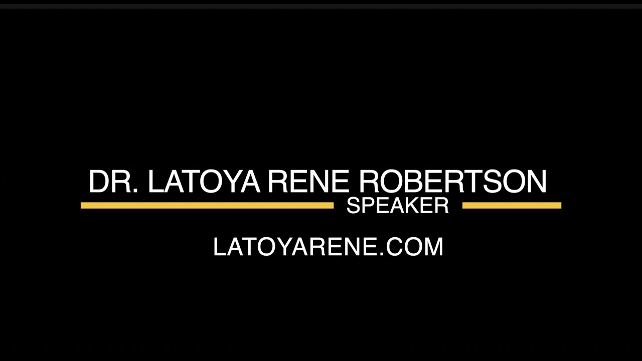Dr. LaToya Rene Robertson 2021 Speaker Reel - BigSpeak Motivational ...