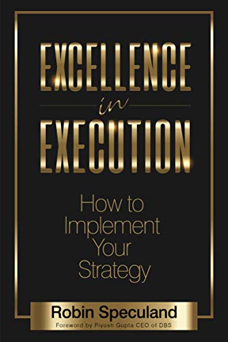 Excellence in Execution: How to Implement Your Strategy - BigSpeak ...