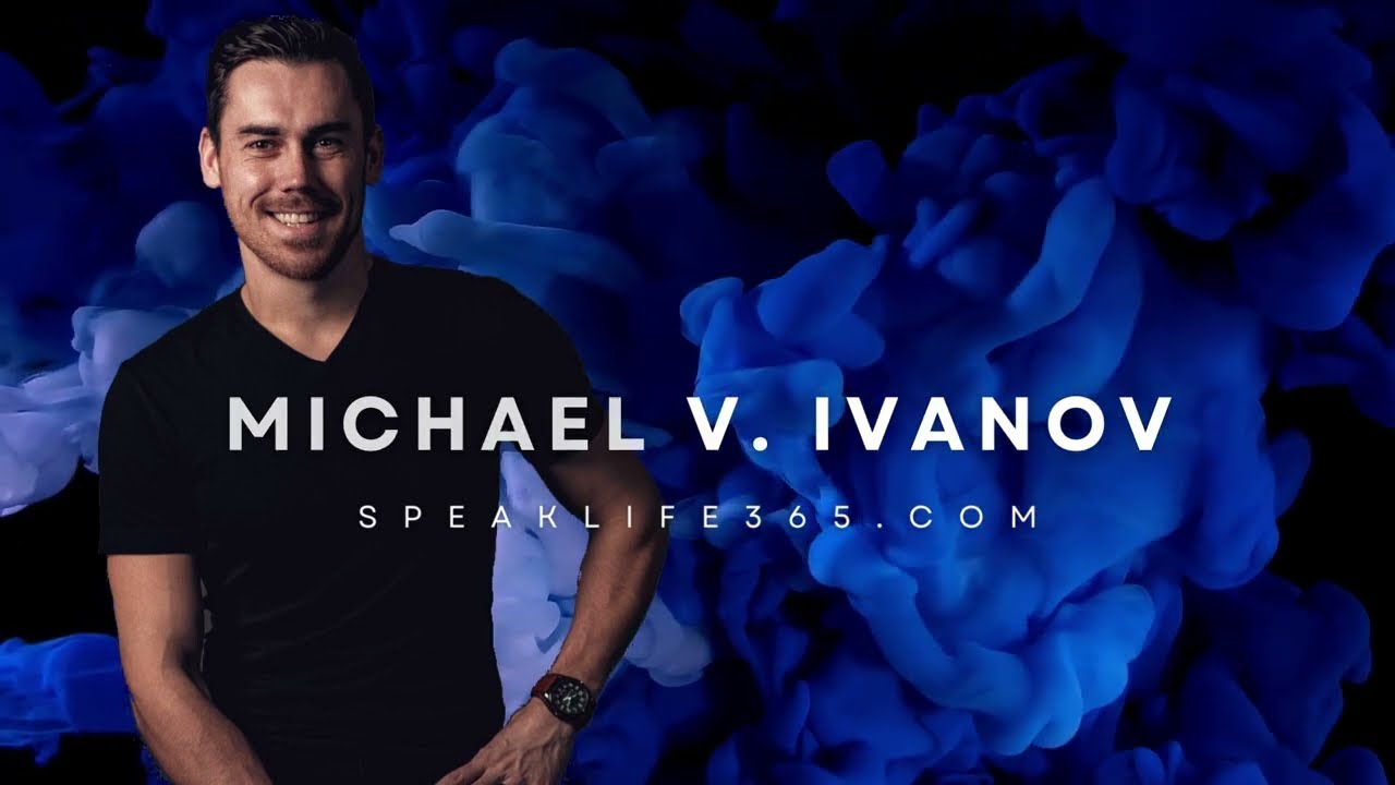 Michael V. Ivanov 2023 Speaker Reel - BigSpeak Motivational Speakers ...