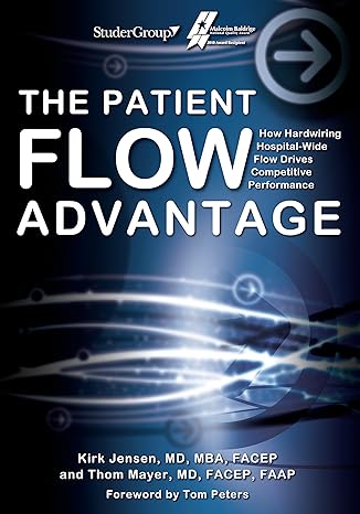 The Patient Flow Advantage: How Hardwiring Hospital-Wide Flow Drives ...