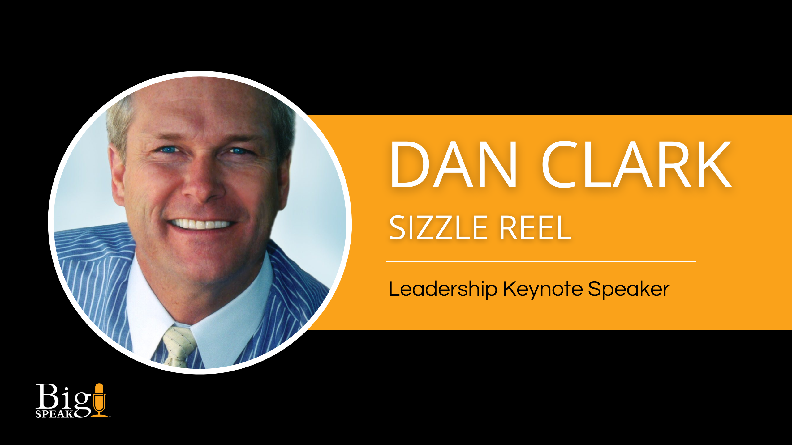 Dan Clark Leadership Keynote Speaker - Sizzle Reel - BigSpeak ...