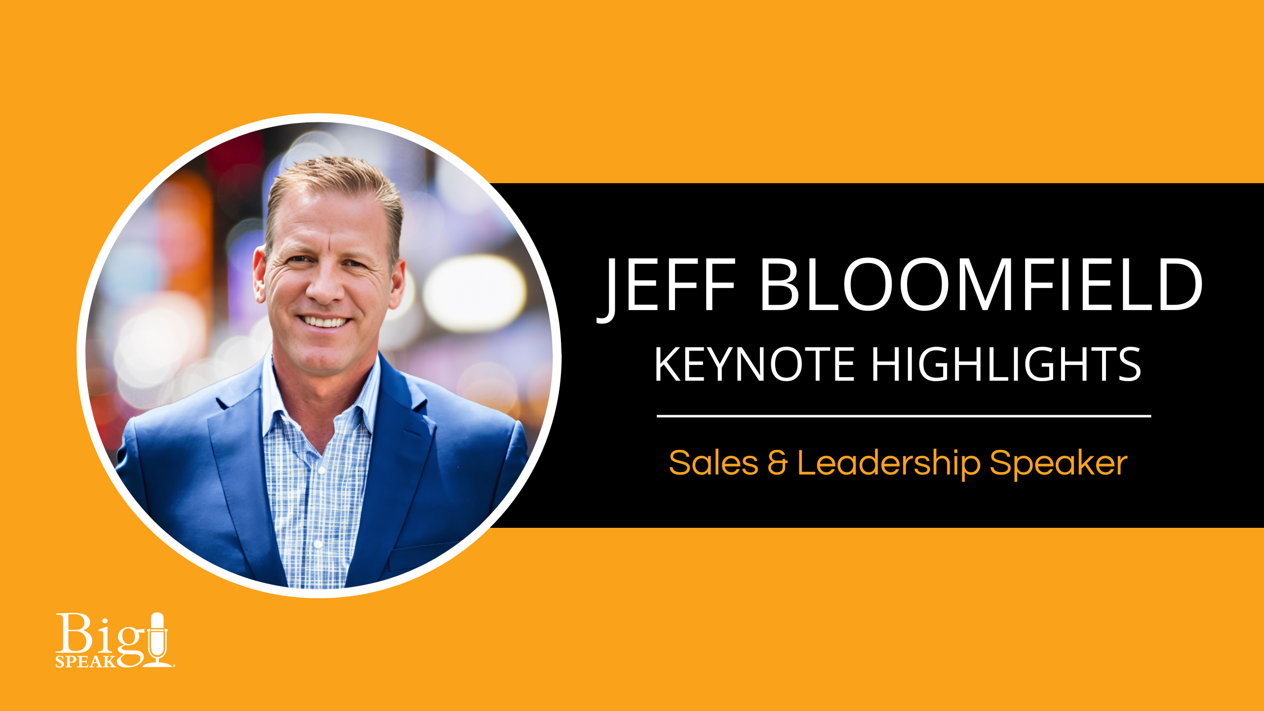 Jeff Bloomfield - Highlight Reel - BigSpeak Motivational Speakers Bureau: Keynote Speakers ...