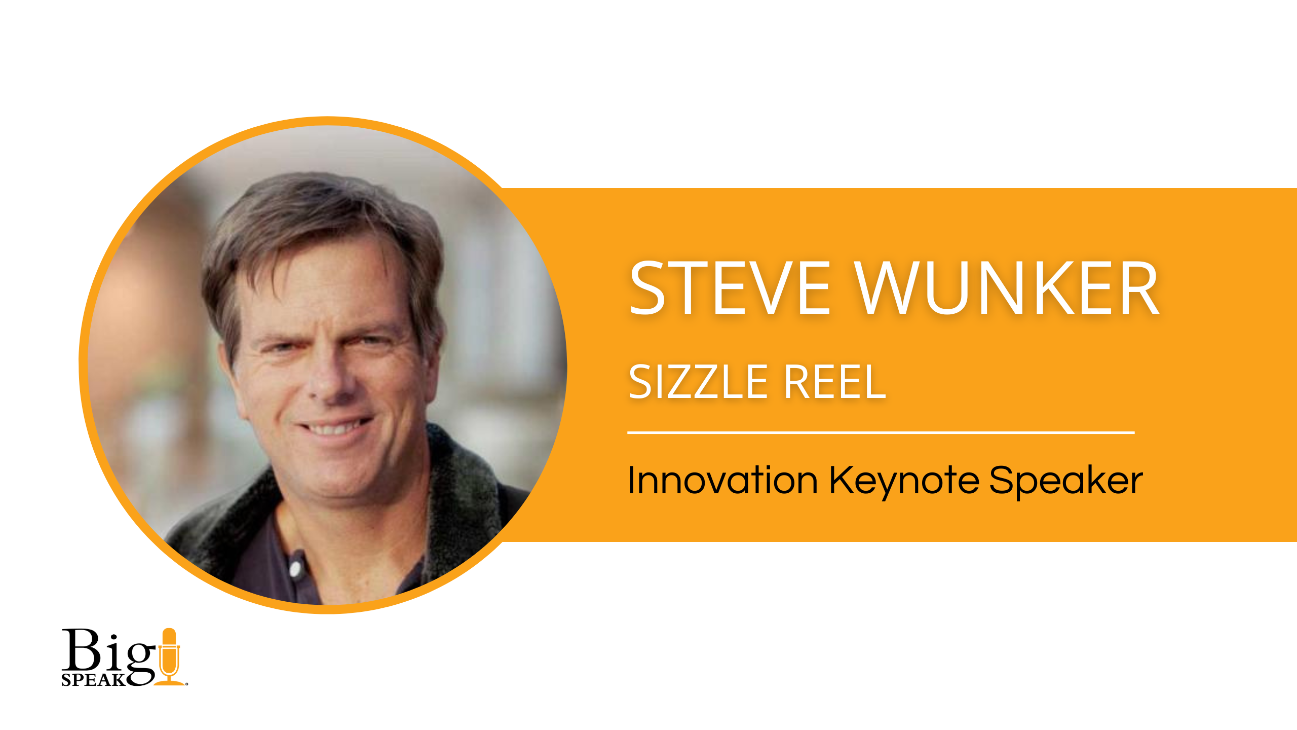 Steve Wunker - Innovation Speaker - Sizzle Reel - BigSpeak Motivational ...