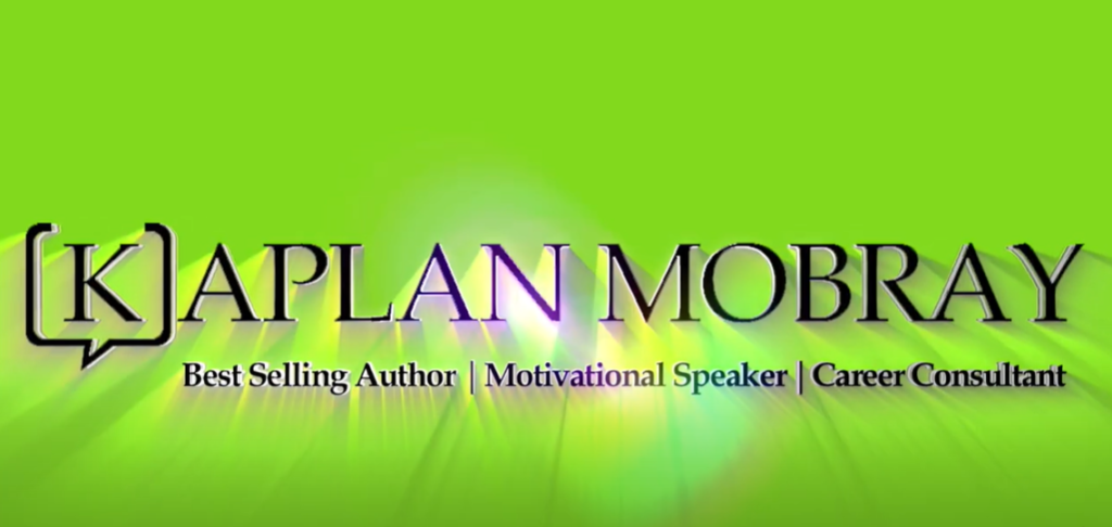 Kaplan Mobray | Success Is A Process - Excellence Is A Choice ...