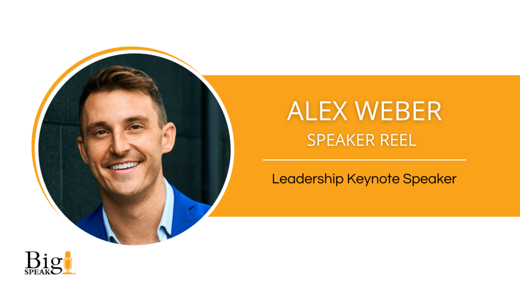Alex Weber - Leadership Keynote Speaker - Speaker Reel - BigSpeak ...