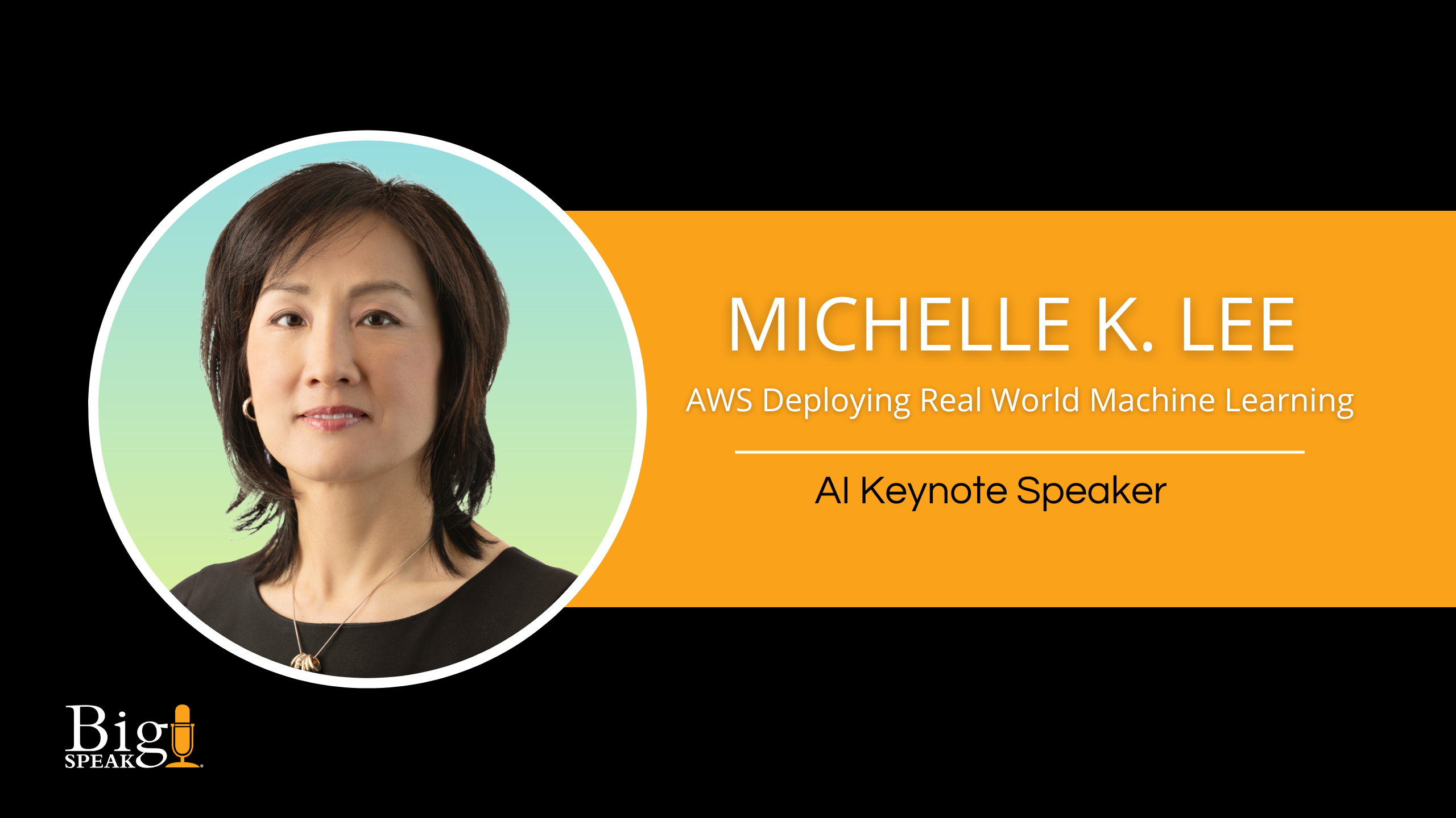 Michelle Lee - Keynote - AWS Deploying Real World Machine Learning - BigSpeak Motivational ...