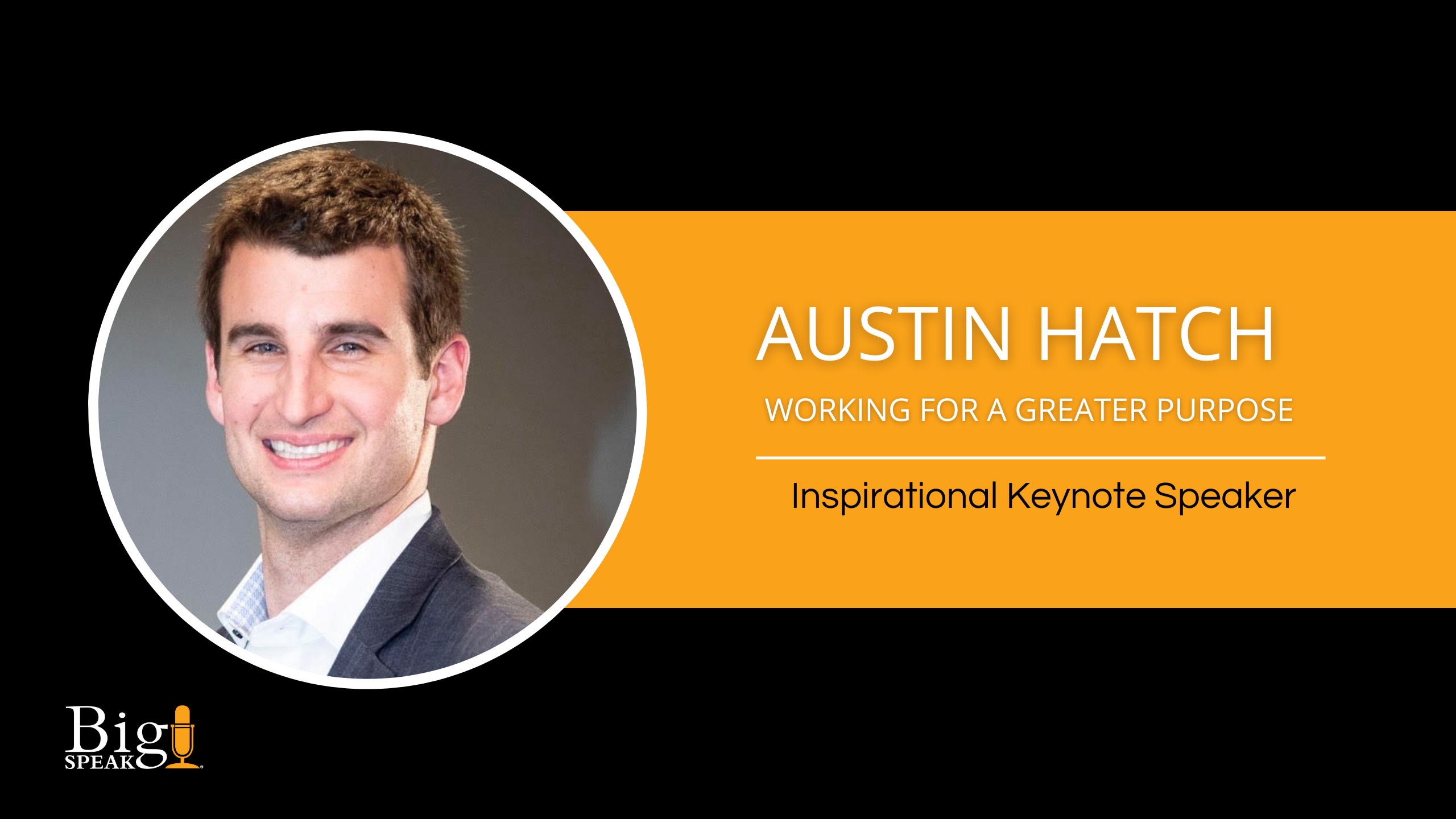 Austin Hatch - Inspirational Keynote Speaker - Working For A Greater Purpose - BigSpeak ...