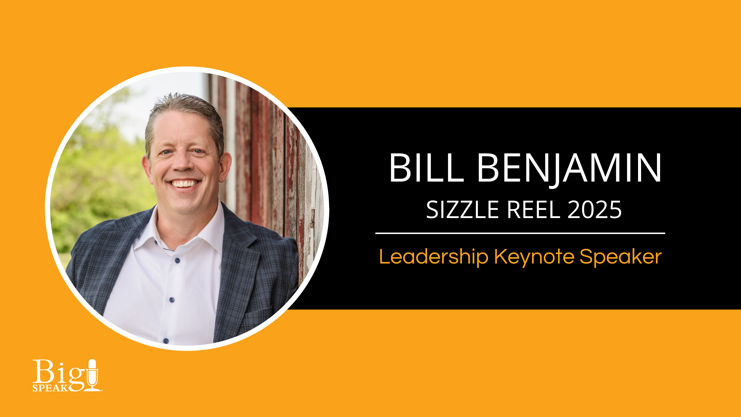 Bill Benjamin - Leadership Keynote Speaker - Sizzle Reel 2025 - BigSpeak Motivational Speakers ...