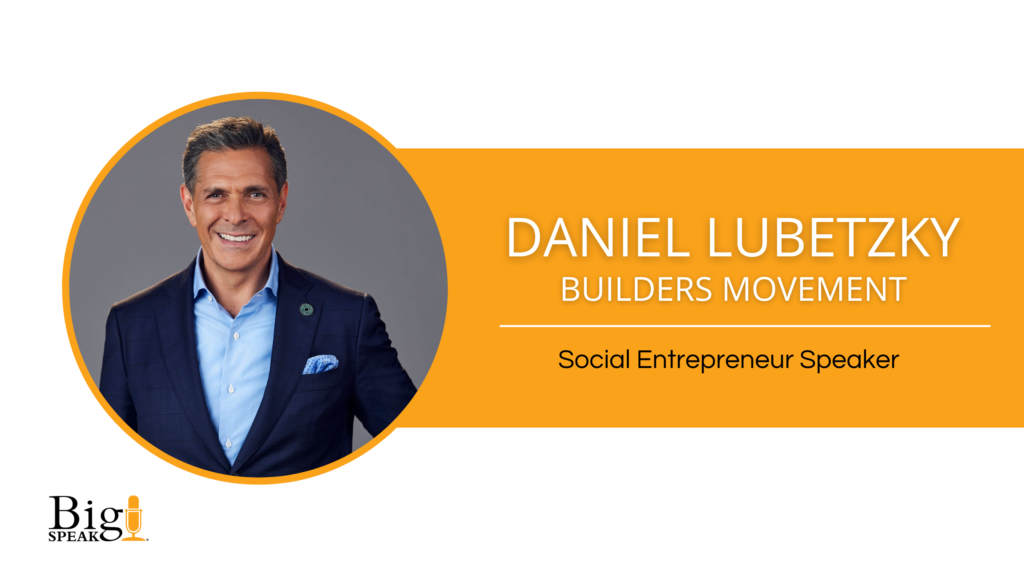 Daniel Lubetzky - Social Entrepreneur Keynote Speaker - Builders ...