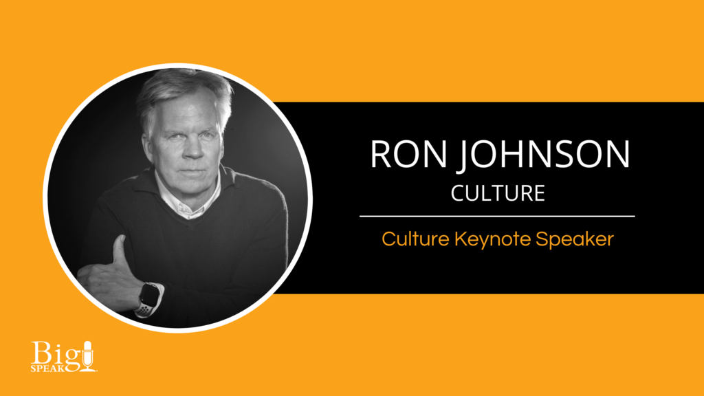 Ron Johnson - Culture - BigSpeak Motivational Speakers Bureau: Keynote ...
