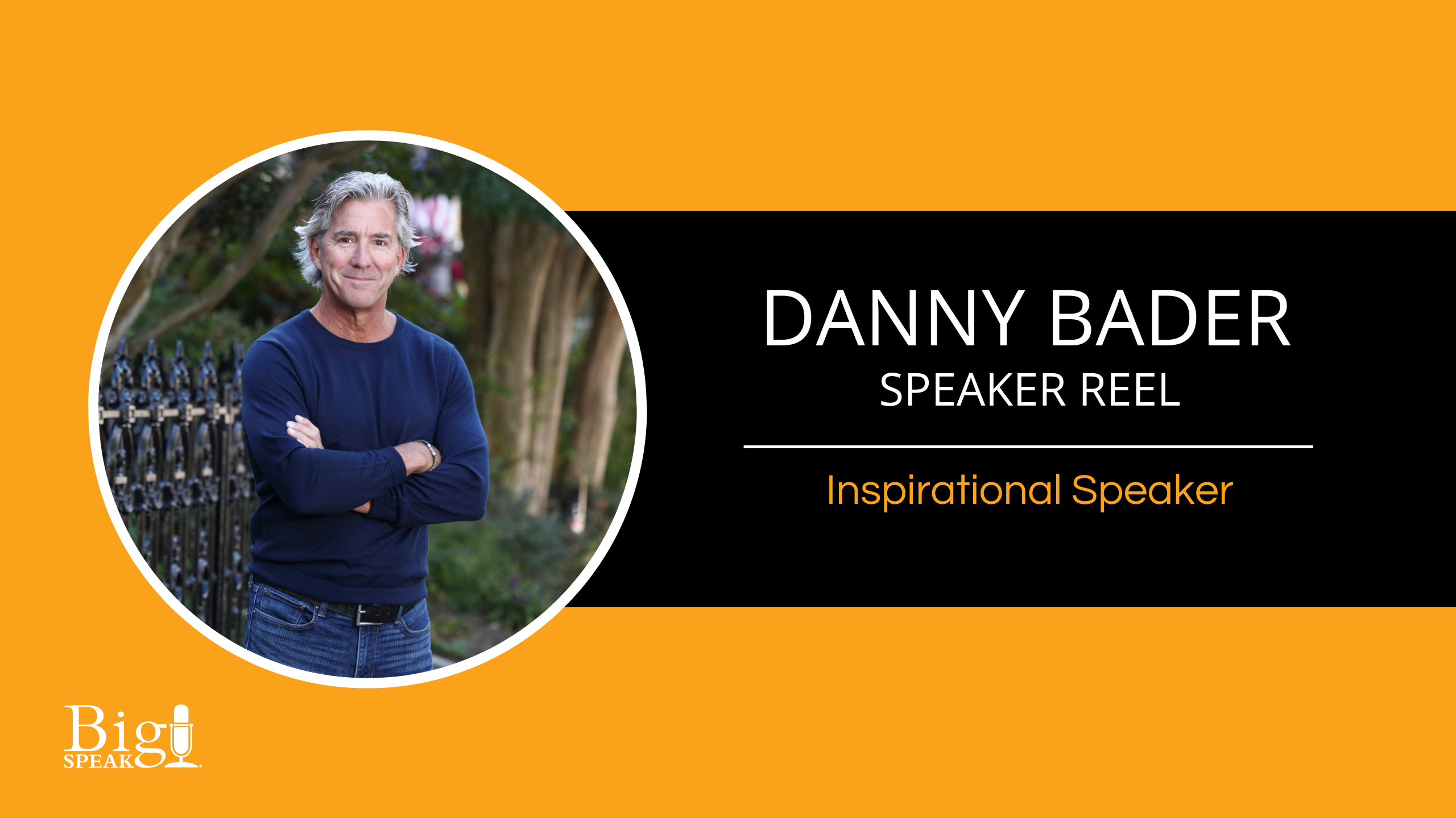 Danny Bader - Inspirational Keynote Speaker - Speaker Reel - BigSpeak ...